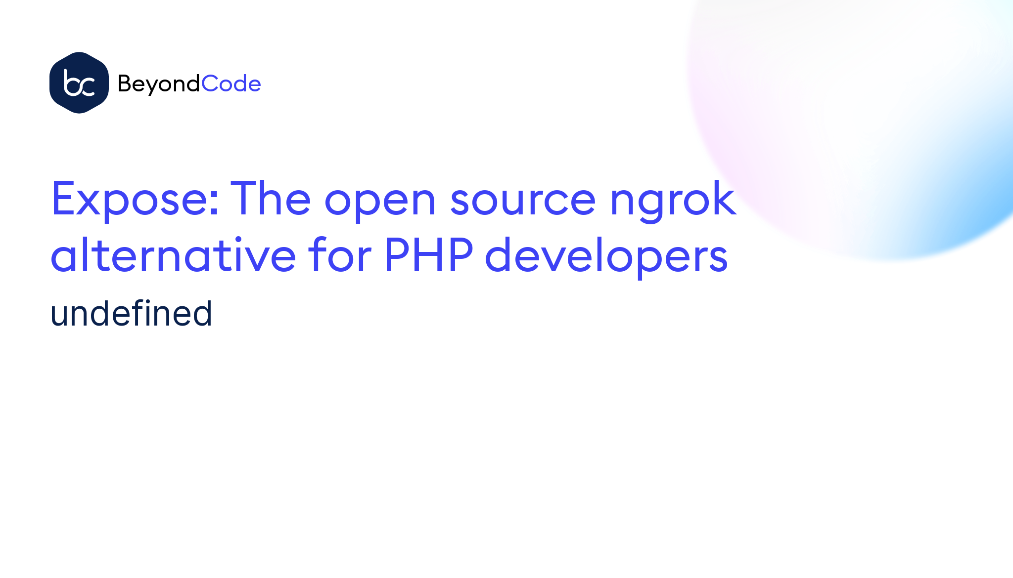 Expose: The open source ngrok alternative for PHP developers - Beyond Code